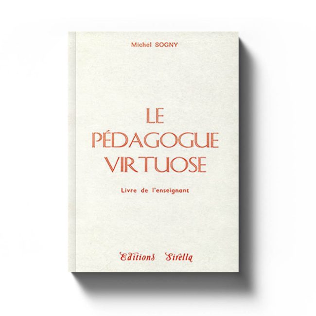Le Pedagogue Virtuose – Michel Sogny